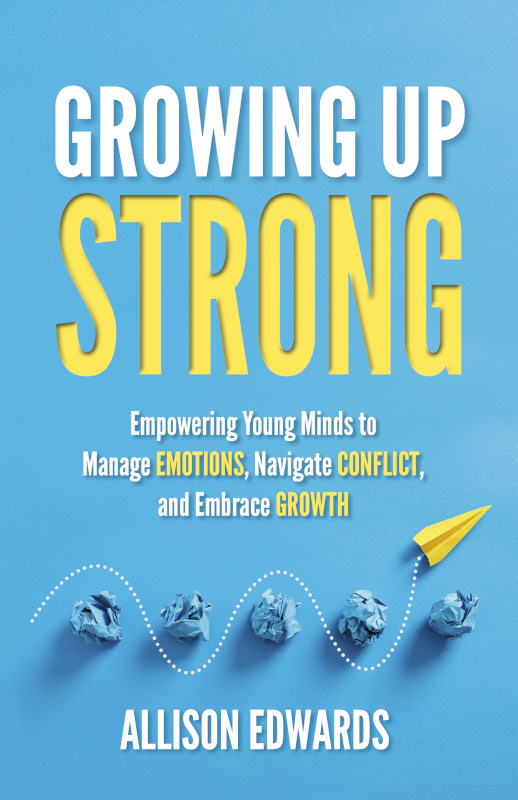 Growing Up Strong by Allison Edwards - NCYI Shop